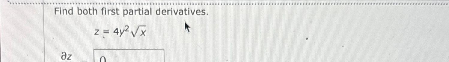 Solved Find both first partial derivatives.z=4y2x2delz | Chegg.com