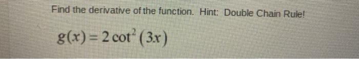 Solved Find the derivative of the function. Hint: Double | Chegg.com