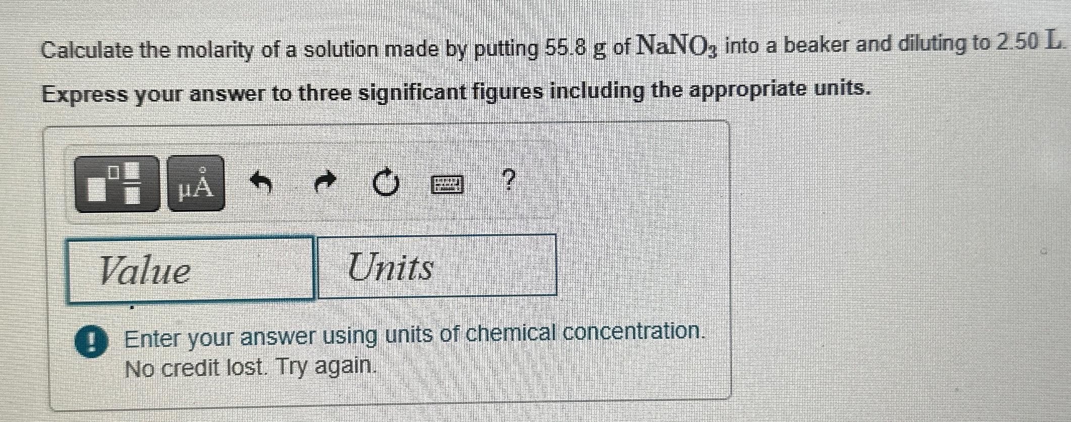Solved Calculate the molarity of a solution made by putting | Chegg.com