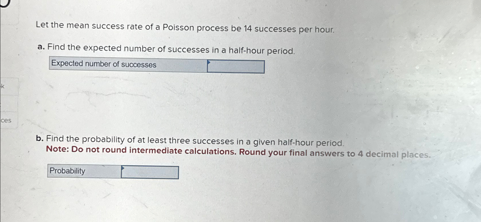Solved Let the mean success rate of a Poisson process be 14 | Chegg.com