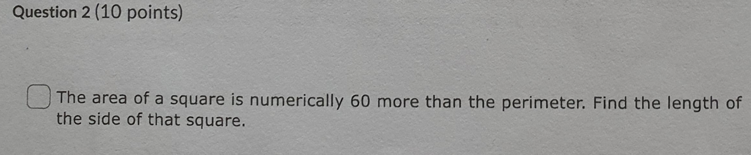 Solved Question 2 (10 points) The area of a square is | Chegg.com