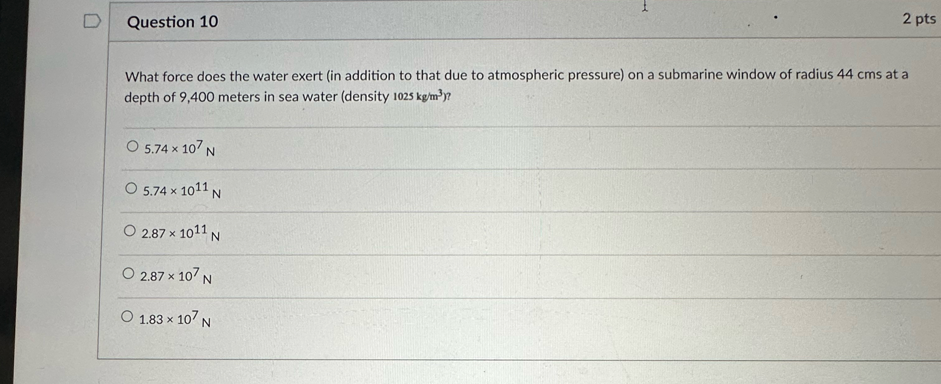 Solved Question 102 ﻿ptsWhat force does the water exert (in | Chegg.com