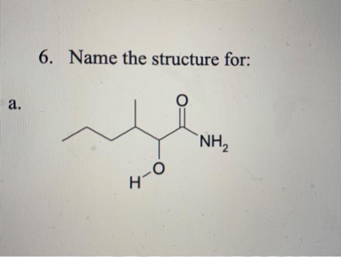 Solved 6. Name the structure for: a. NH2 4-0 | Chegg.com