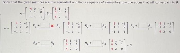 Solved Show that the given matrices are row equivalent and | Chegg.com