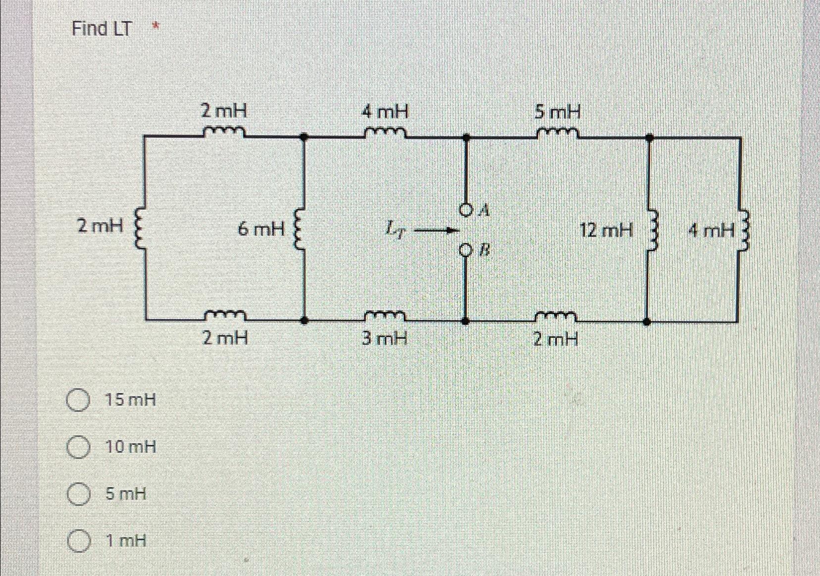 Solved Find LT *15mH10mH5mH1mH | Chegg.com