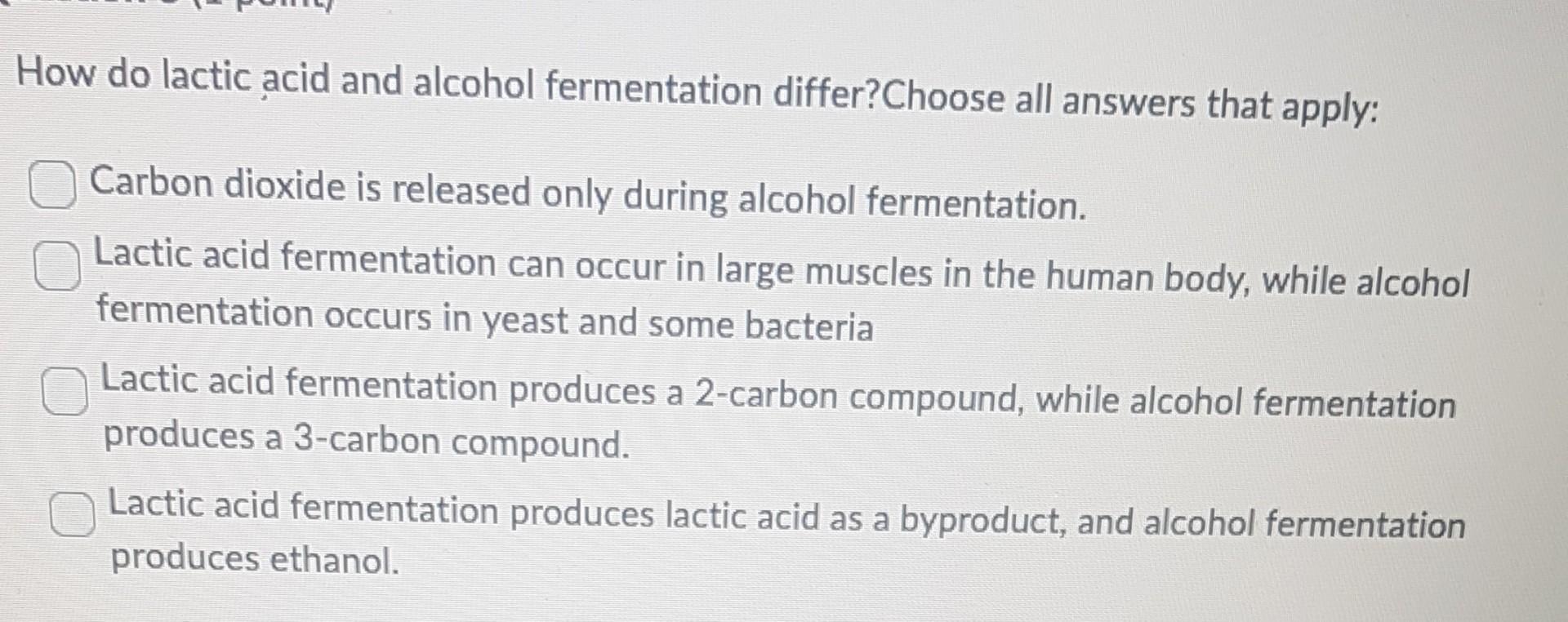 Solved How do lactic acid and alcohol fermentation | Chegg.com