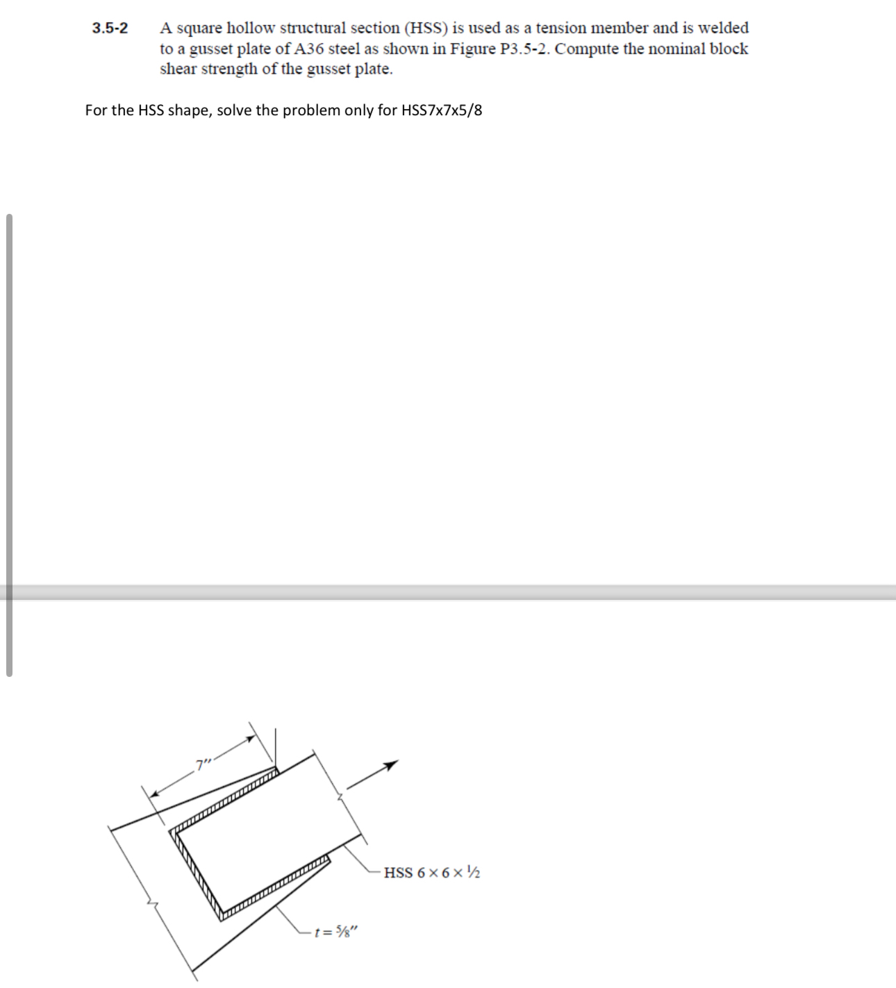 Solved 3.5-2 ﻿A square hollow structural section (HSS) ﻿is | Chegg.com
