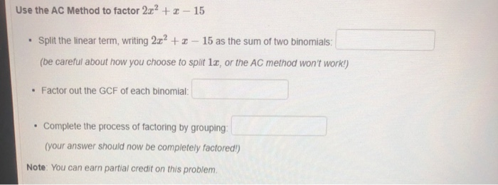 Solved Use the AC Method to factor 2x2 + 1 - 15 . Split the | Chegg.com