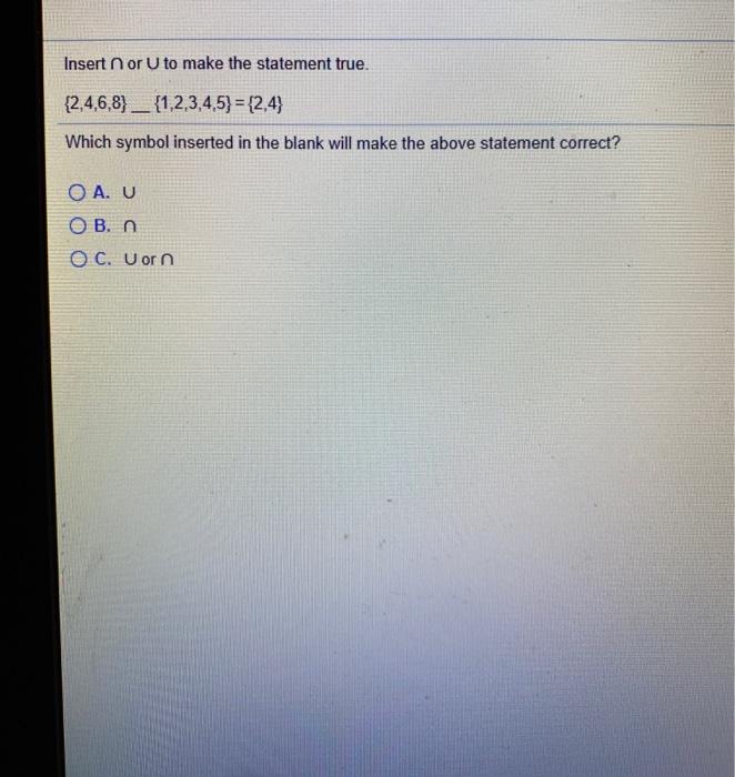Solved Insert n or U to make the statement true. {2,4,6,8} | Chegg.com