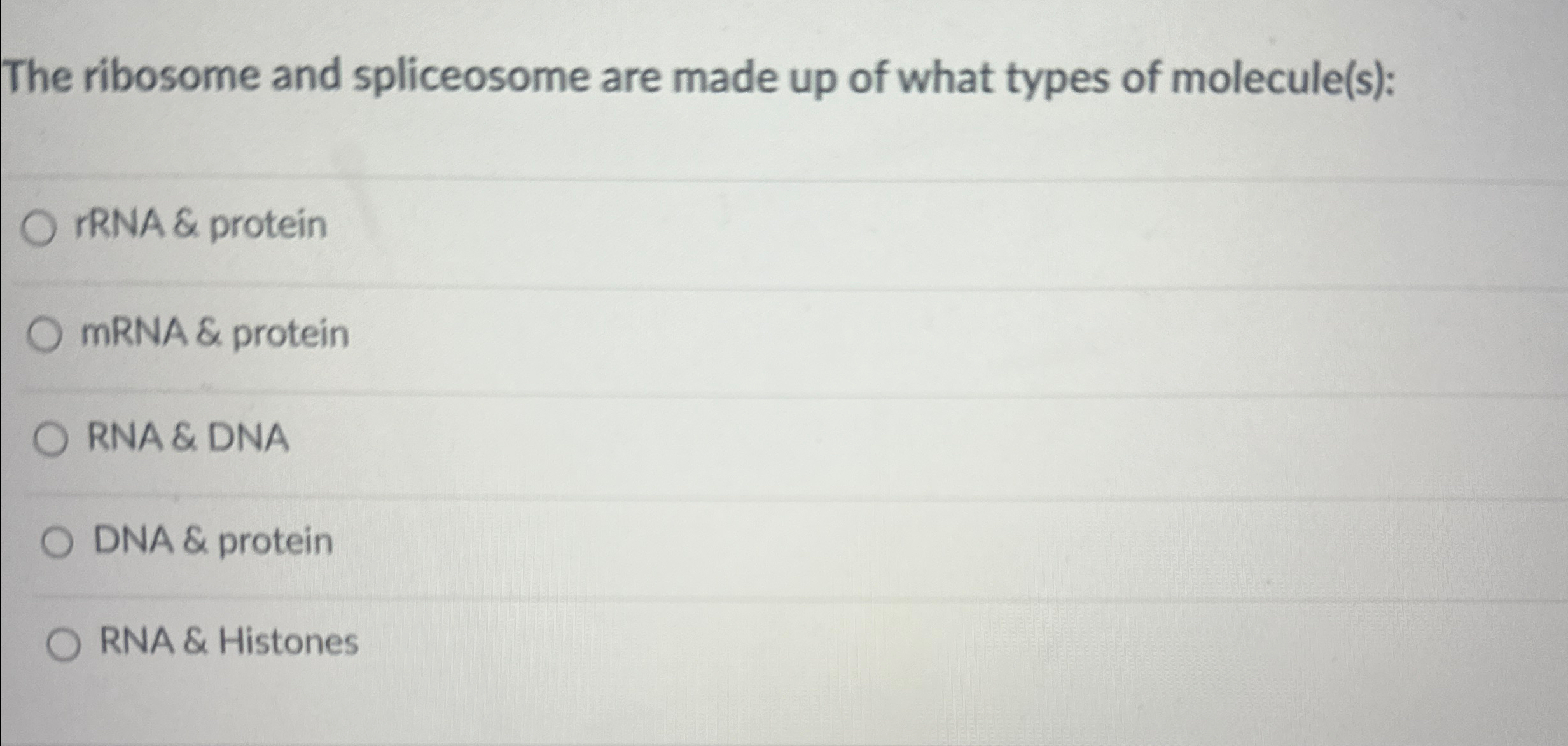 Solved The ribosome and spliceosome are made up of what | Chegg.com