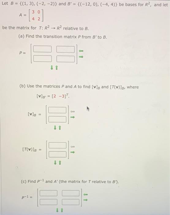 Solved Let B = {(1, 3), (-2,-2)} and B' = {(-12, 0), (-4,4)} | Chegg.com