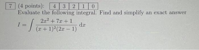 Solved (4 points): Evaluate the following integral. Find and | Chegg.com