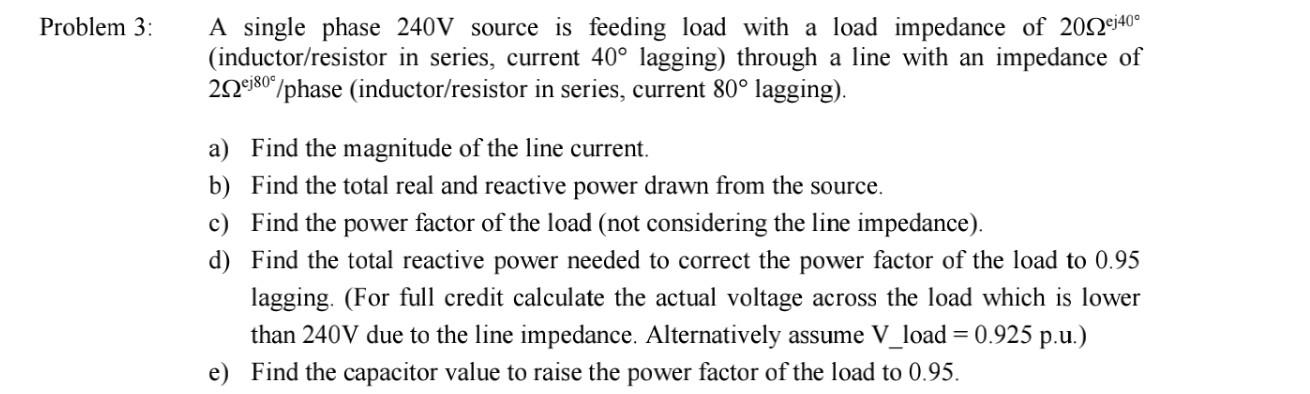 Solved A single phase 240 V source is feeding load with a | Chegg.com