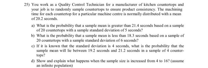 Solved 25) You work as a Quality Control Technician for a | Chegg.com