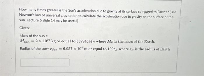 Solved How many times greater is the Sun's acceleration due | Chegg.com