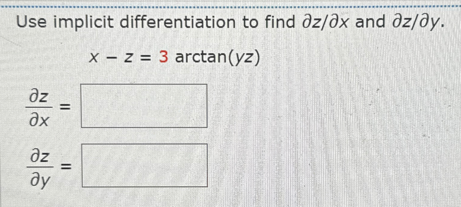 Solved Use implicit differentiation to find delzdelx and | Chegg.com