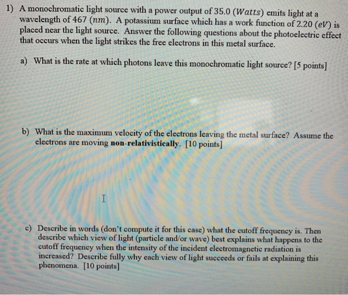Solved 1) A monochromatic light source with a power output | Chegg.com