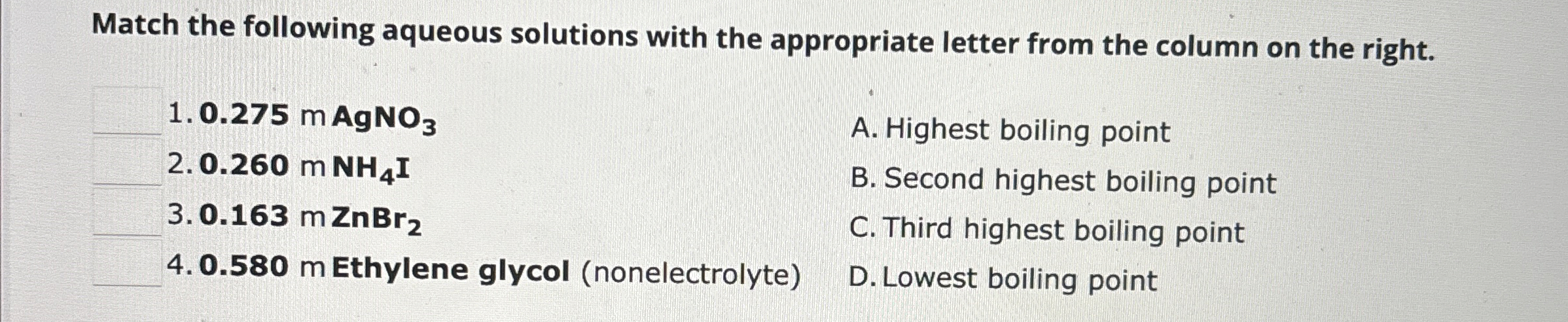 Solved Match the following aqueous solutions with the | Chegg.com