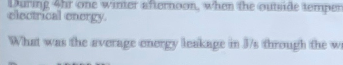 Solved During ofir one winter aftornoon, when the outside | Chegg.com