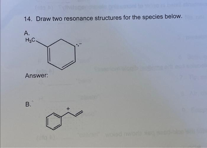 Solved 14. Draw two resonance structures for the species | Chegg.com