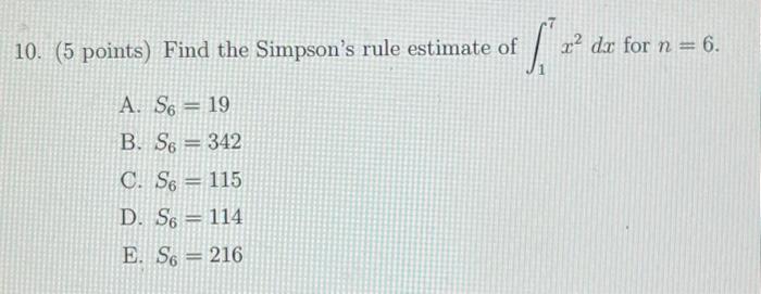 10. (5 points) Find the Simpson's rule estimate of | Chegg.com