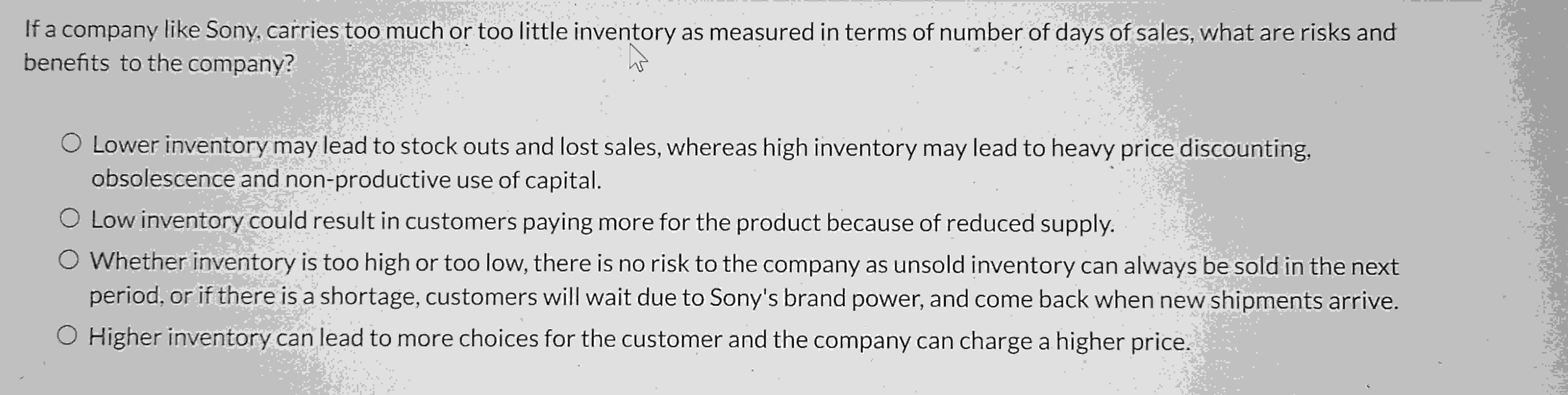 Solved If a company like Sony, carries too much or too | Chegg.com