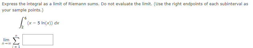 Solved Express the integral as a limit of right endpoint | Chegg.com