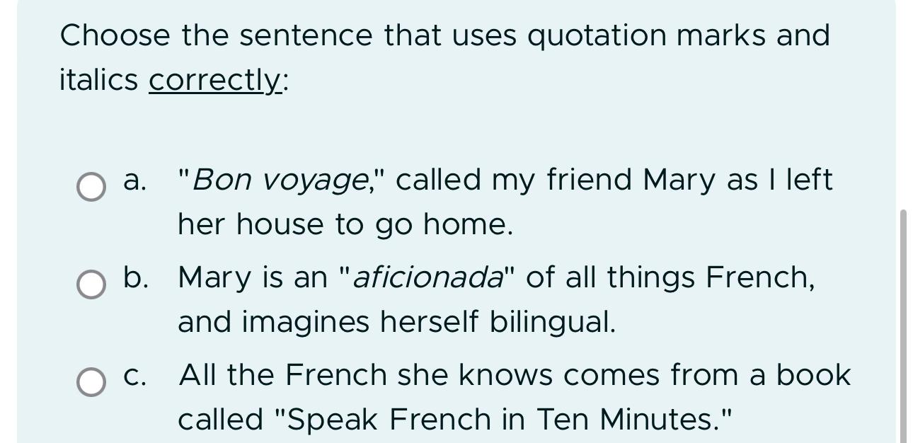 Solved Choose the sentence that uses quotation marks and | Chegg.com