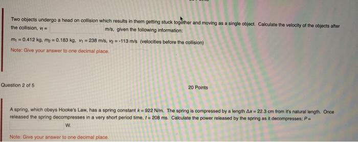 Solved Two objects undergo a head on collision which results | Chegg.com