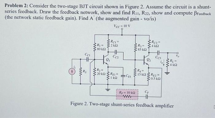 Solved Problem 2: Consider the two-stage BJT circuit shown | Chegg.com