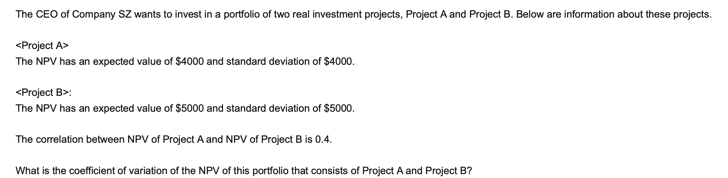 Solved The CEO of Company SZ wants to invest in a portfolio | Chegg.com