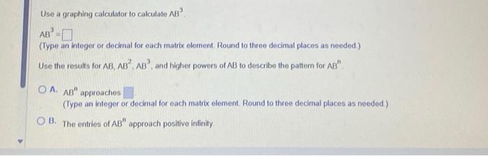 Solved Use a graphing calculator to calculate B,B2,B′… and | Chegg.com