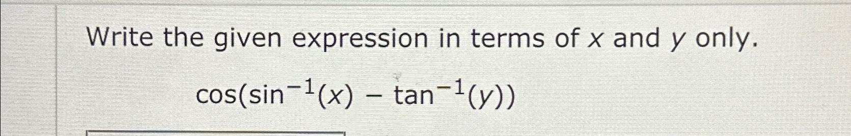 Solved Write the given expression in terms of x ﻿and y | Chegg.com