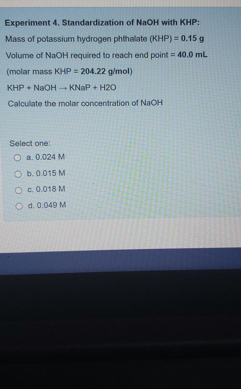 Solved Experiment 4. Standardization of NaOH with KHP: Mass | Chegg.com