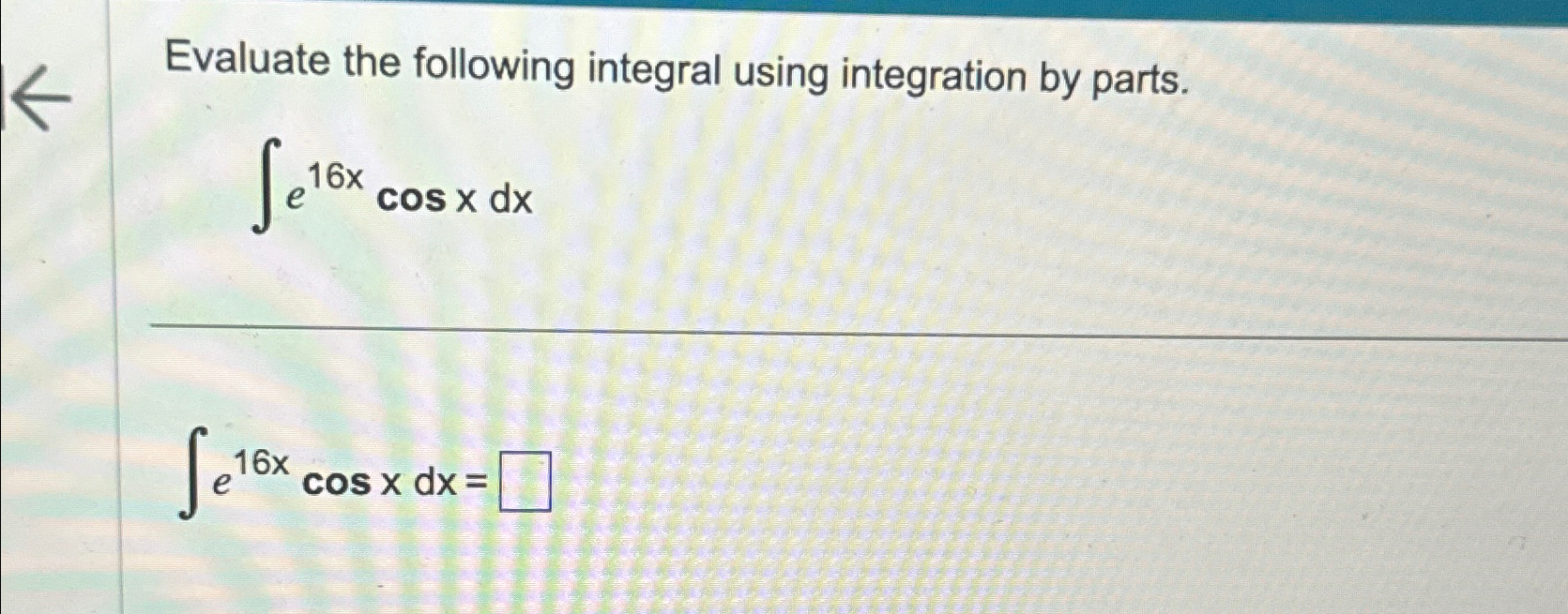 Solved Evaluate the following integral using integration by | Chegg.com