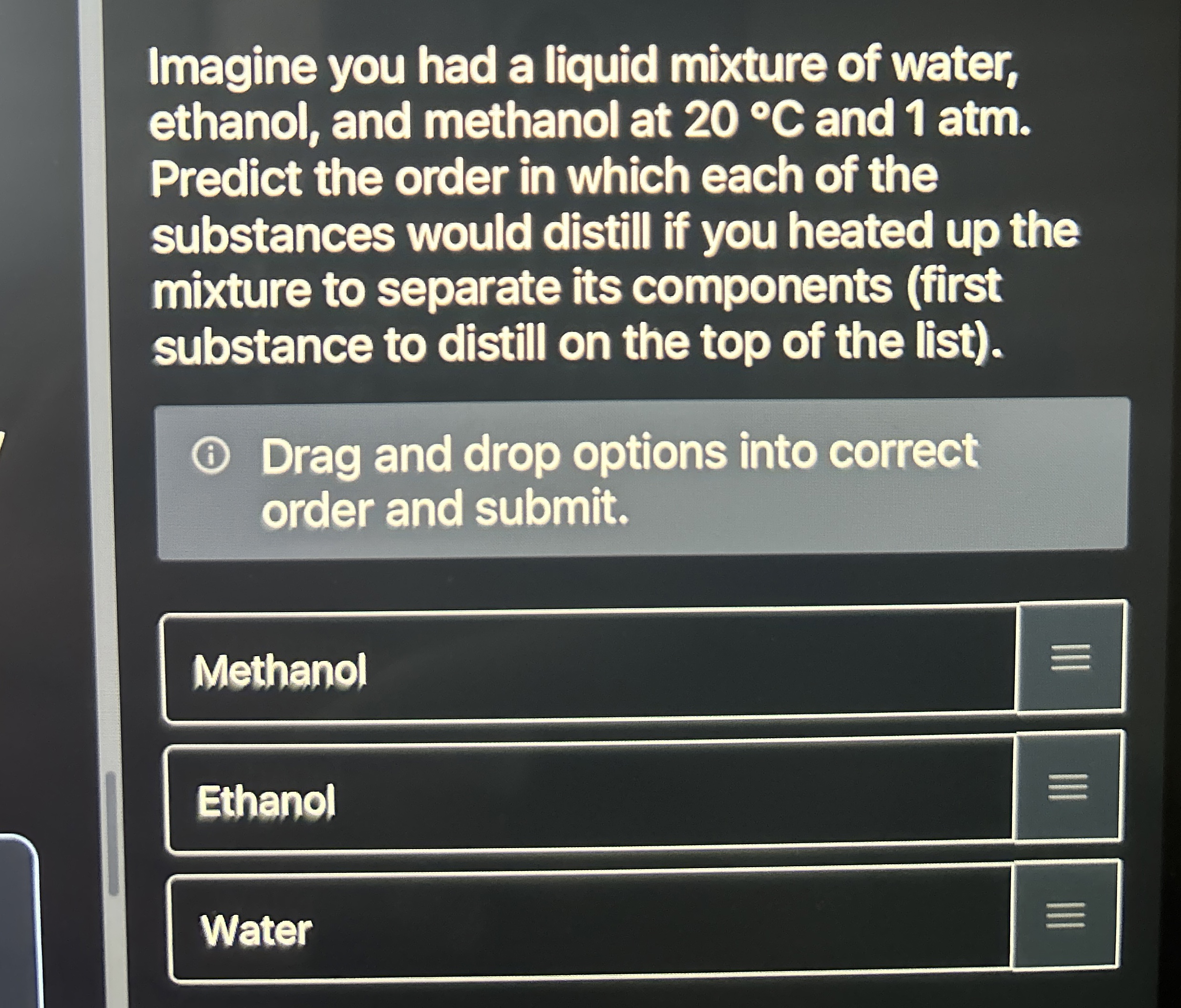 Solved Imagine you had a liquid mixture of water, ethanol, | Chegg.com