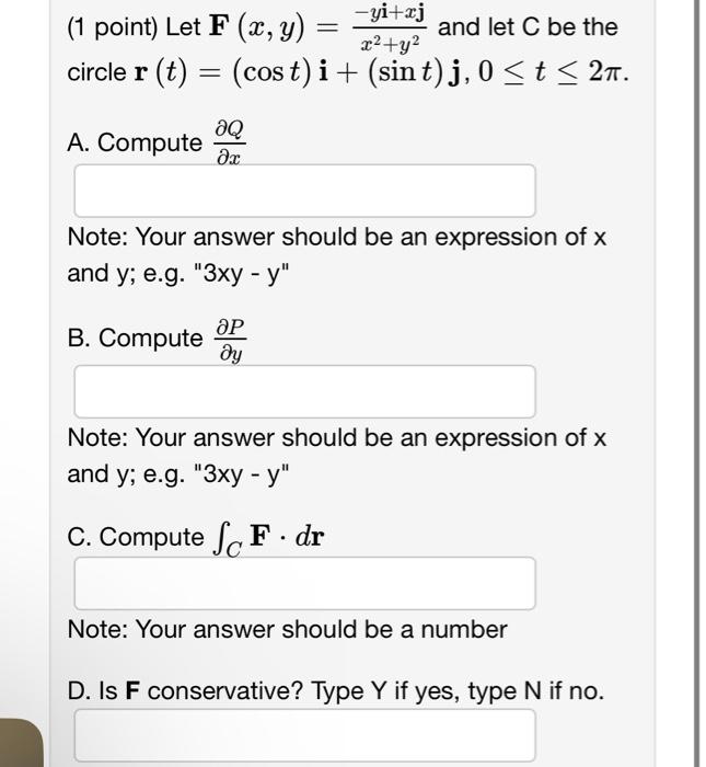 Solved (1 point) Let F(x,y)=x2+y2−yi+xj and let C be the | Chegg.com