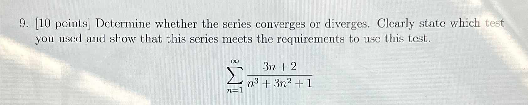 Solved [10 ﻿points] ﻿Determine whether the series converges | Chegg.com