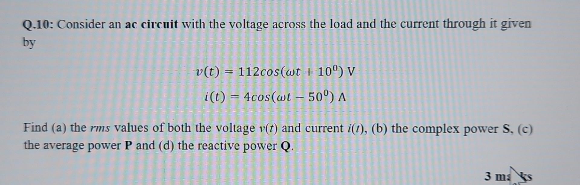 Solved Q.10: Consider an ac circuit with the voltage across | Chegg.com