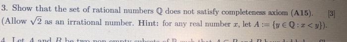 Solved 3. Show that the set of rational numbers Q does not | Chegg.com