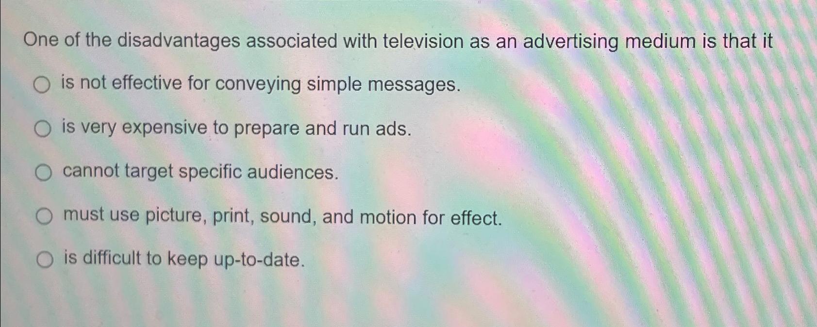 Solved One of the disadvantages associated with television | Chegg.com