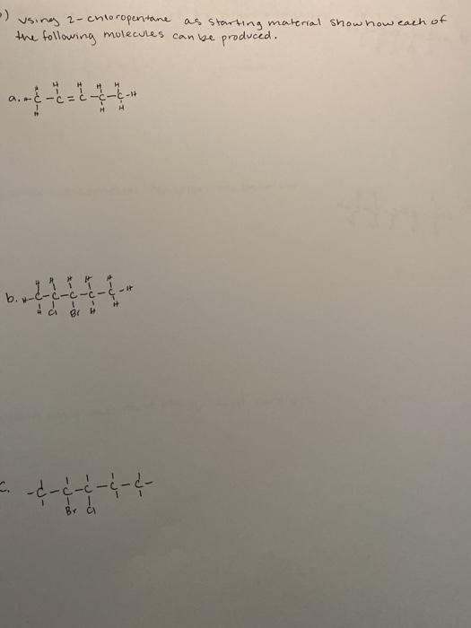 Solved using 2-chloropentane as starting material show how | Chegg.com