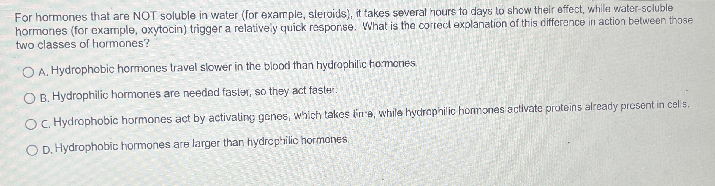 Solved For hormones that are NOT soluble in water (for | Chegg.com
