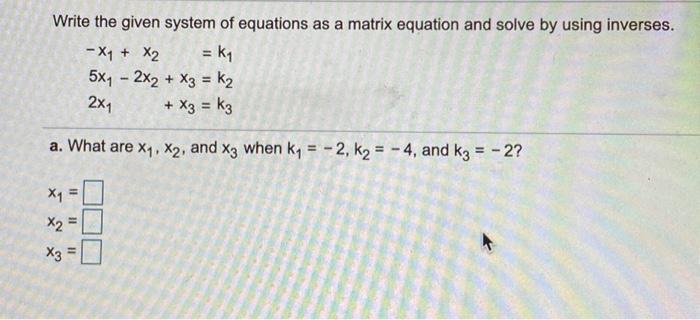 Solved Write the given system of equations as a matrix | Chegg.com