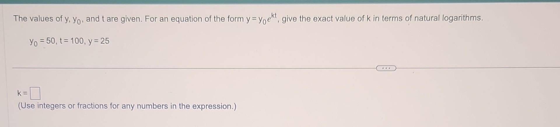 Solved The values of y,y0, and t are given. For an equation | Chegg.com