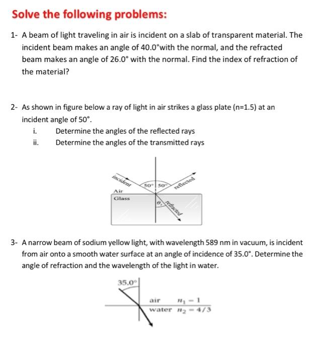 Solved Solve the following problems: 1- A beam of light | Chegg.com