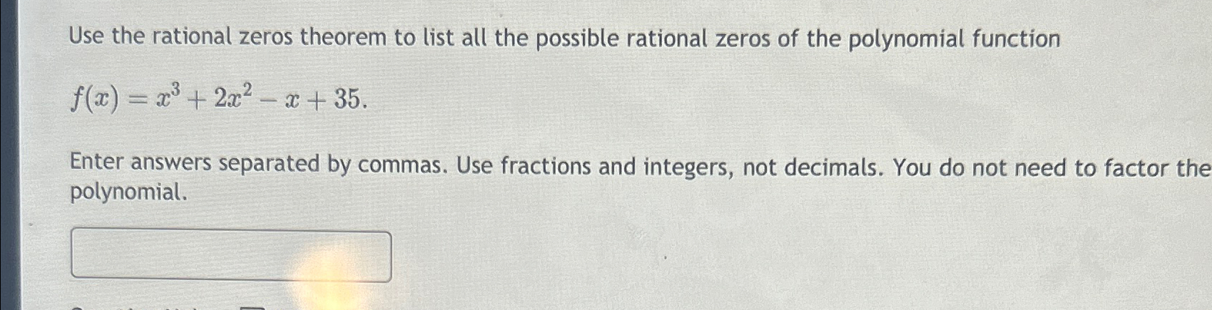 Solved Use the rational zeros theorem to list all the | Chegg.com
