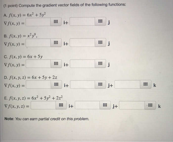 Solved (1 point) Compute the gradient vector fields of the | Chegg.com