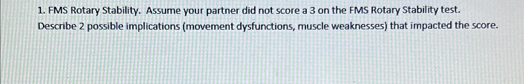 Solved FMS Rotary Stability. Assume your partner did not | Chegg.com