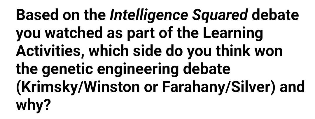 Based on the Intelligence Squared debate you watched | Chegg.com